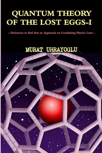 Quantum Theory of the Lost Eggs-I By Murat Uhrayoglu | World of Books US