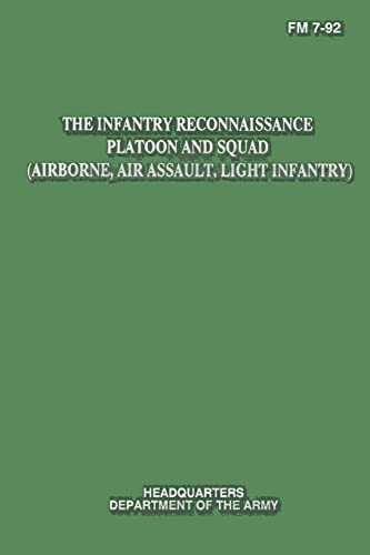 The Infantry Reconnaissance Platoon and Squad (Airborne, Air Assault ...