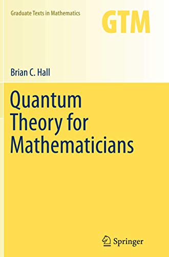 Quantum Theory for Mathematicians By Brian C Hall | World of Books