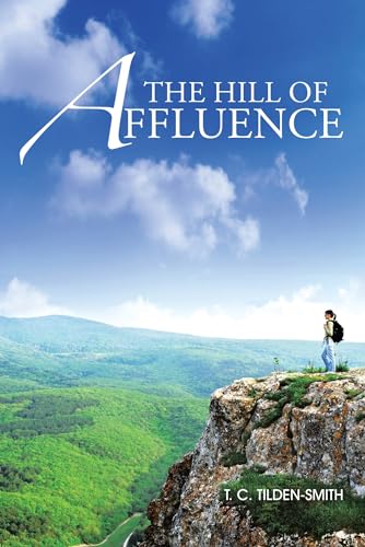 The Hill of Affluence By T C Tilden-Smith | World of Books US