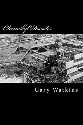 Chernobyl Disaster By Gary Watkins | World of Books
