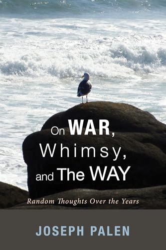 On War, Whimsy, and the Way By Joseph Palen | World of Books US
