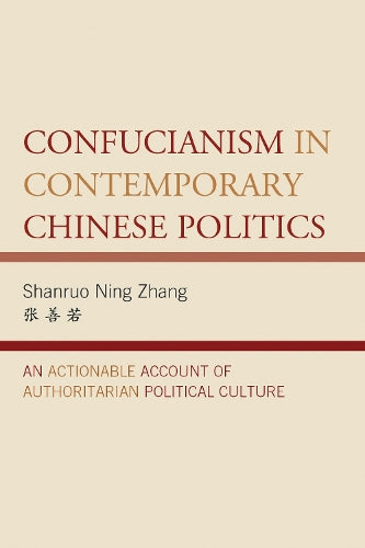 Confucianism in Contemporary Chinese Politics By Shanruo Ning Zhang ...