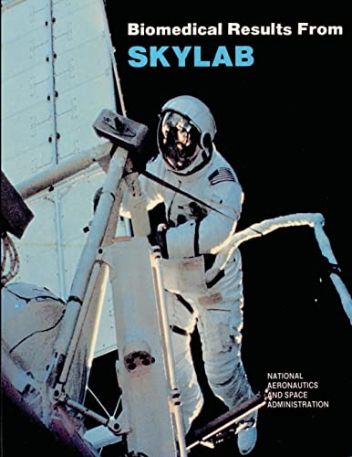 Biomedical Results from Skylab By National Aeronautics And ...