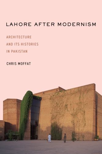 Lahore After Modernism By Chris Moffat| World of Books US