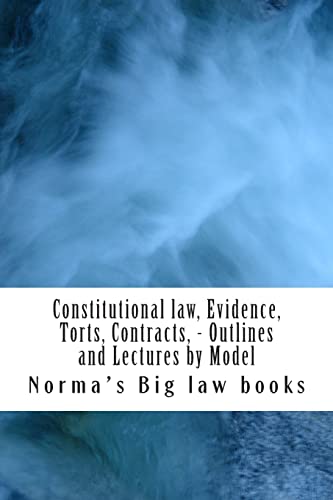 Constitutional law, Evidence, Torts, Contracts, - Outlines and Lectures ...