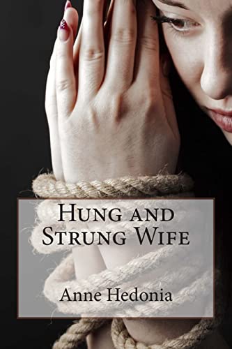 Hung and Strung Wife By Anne Hedonia | World of Books US