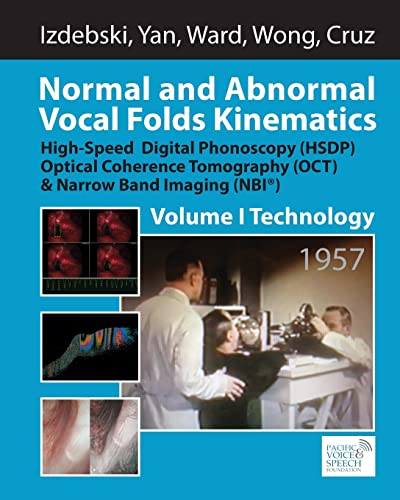 Normal and Abnormal Vocal Folds Kinematics By Yuling Yan | World of ...