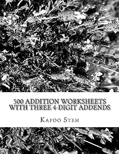 500 Addition Worksheets with Three 4-Digit Addends By Kapoo Stem | World of Books GB