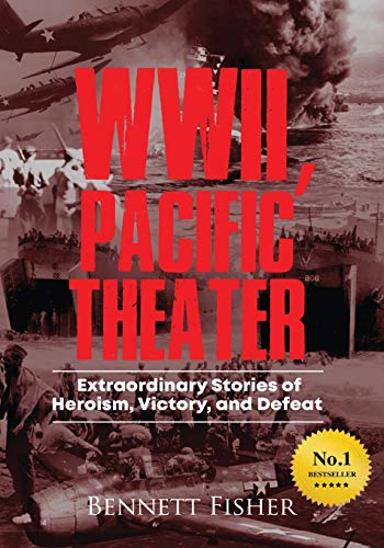 World War II, Pacific Theater By Bennett Fisher | World of Books US