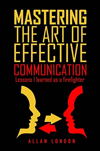 Mastering The Art of Effective Communication By Allan London | World of ...