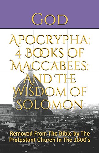 Apocrypha: 4 Books of Maccabees: And The Wisdom of Solomon: Removed ...