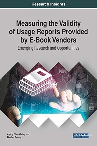 Measuring the Validity of Usage Reports Provided by E-Book Vendors By ...