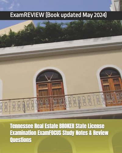 Tennessee Real Estate BROKER State License Examination ExamFOCUS Study ...
