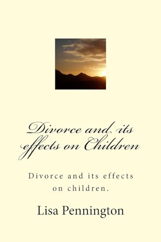 Divorce and its effects on Children By Lisa Pennington | World of Books GB