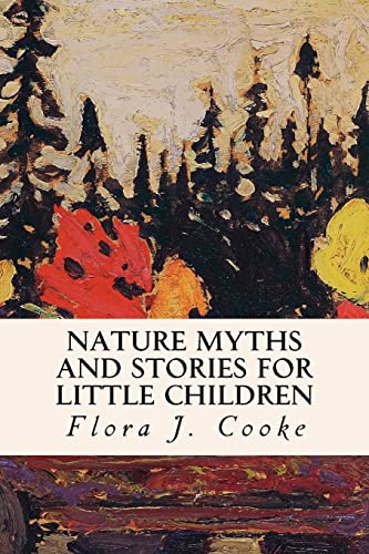 Nature Myths and Stories for Little Children By Flora J Cooke | World ...