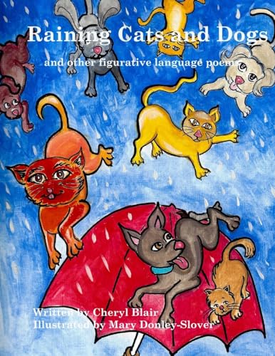 Raining Cats and Dogs and Other Figurative Language Poems By Mary ...
