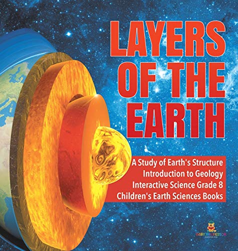 Layers of the Earth A Study of Earth's Structure Introduction to ...