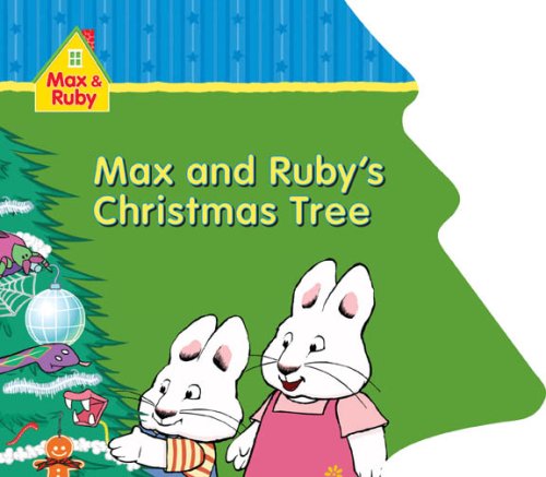 Max and Ruby: Max and Ruby's Christmas Tree By | World of Books US