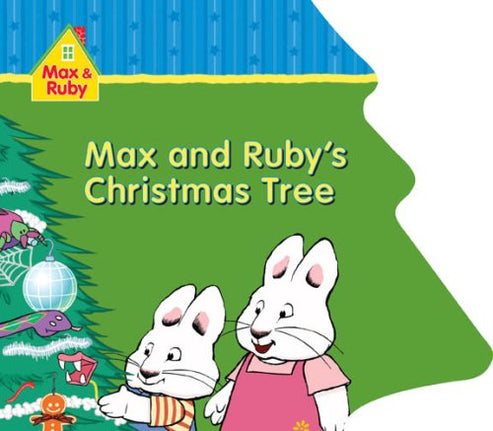 Max and Ruby: Max and Ruby's Christmas Tree By | World of Books GB