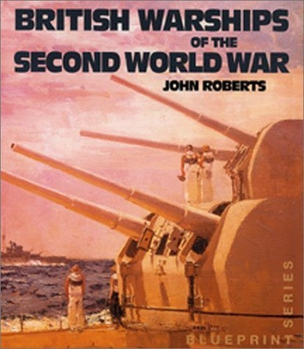 British Warships of the Second World War By John Roberts | World of Books US