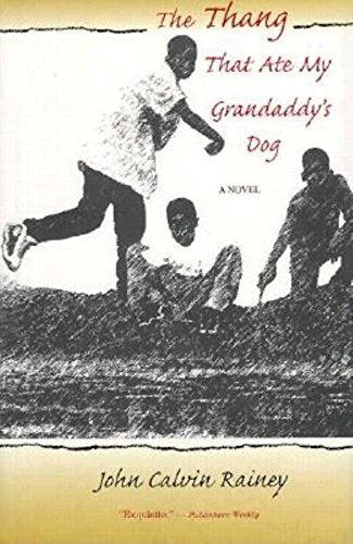 The Thang That Ate My Grandaddy's Dog By John Calvin Rainey | World of Books GB