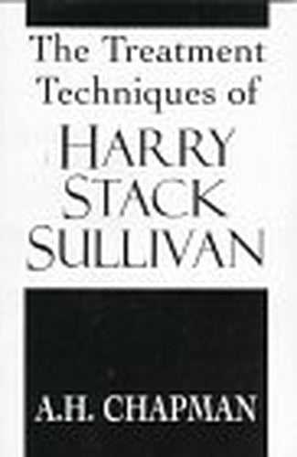 The Treatment Techniques of Harry Stack Sullivan (Master Work Series ...