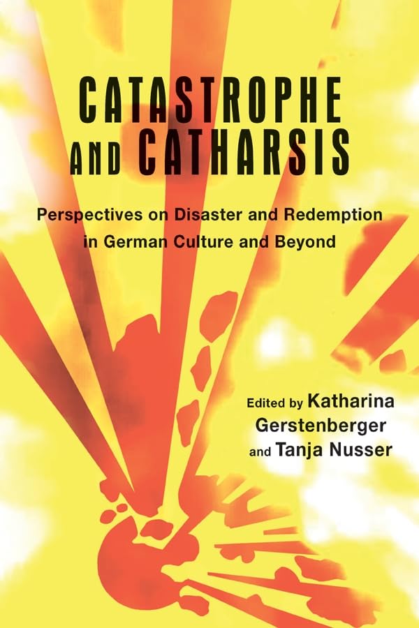 Catastrophe and Catharsis By Katharina Gerstenberger | World of Books US