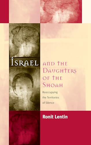 Israel and the Daughters of the Shoah By Ronit Lentin | World of Books US