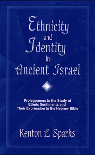 Ethnicity and Identity in Ancient Israel By Kenton L Sparks | World of ...