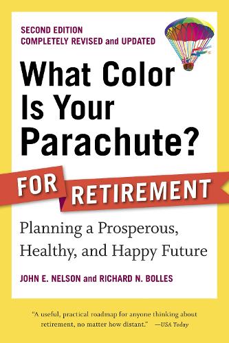 What Color Is Your Parachute? for Retirement, Second Edition| World of ...