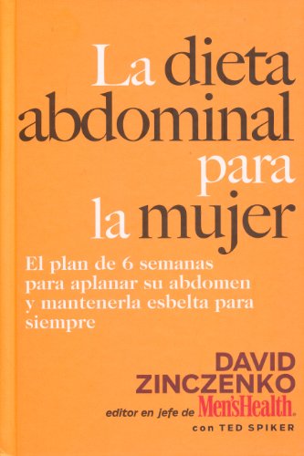 La Dieta Abdominal Para La Mujer: El Plan De 6 Semanas Para Aplanar Su ...