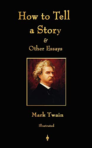How to Tell a Story and Other Essays By Mark Twain | World of Books GB