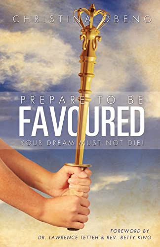 Prepare To Be Favoured By Christina Obeng| World of Books US