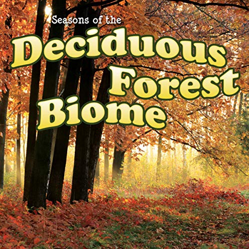 Seasons of the Deciduous Forest Biome By Shirley Duke | World of Books US