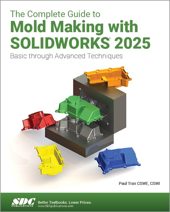 The Complete Guide to Mold Making with SOLIDWORKS 2025 By Paul Tran ...