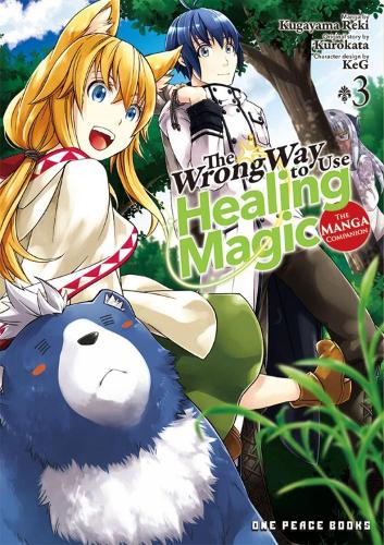 The Wrong Way to Use Healing Magic Volume 3: The Manga Companion| World ...