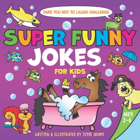 Dare You Not to Laugh Challenge Super Funny Jokes for Kids: Ages 3-6 A ...