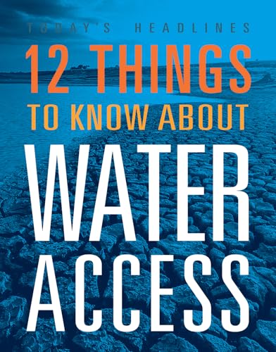 12 Things to Know about Water Access By Kristin Eberth | World of Books