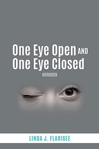 One Eye Open and One Eye Closed By Linda J Flarisee | World of Books