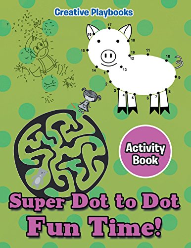 Super Dot to Dot Fun Time! Activity Book By Creative| World of Books GB