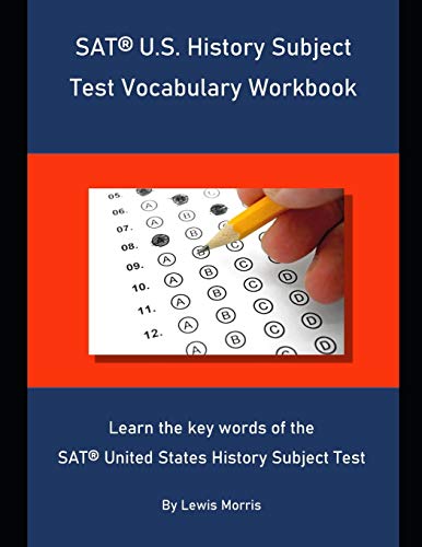 SAT U.S. History Subject Test Vocabulary Workbook By Lewis Morris ...