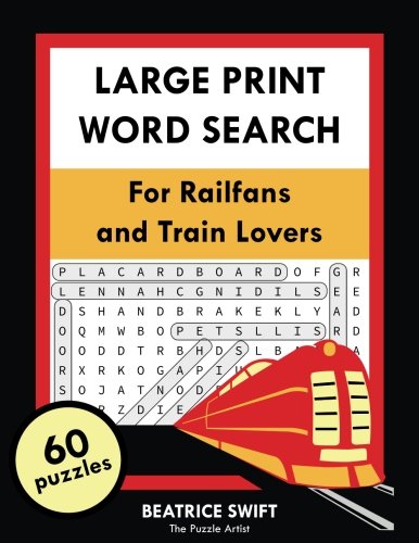 Large Print Word Search for Railfans and Train Lovers: 60 Themed ...