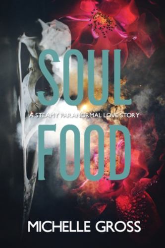 Soul Food By Michelle Gross | World of Books