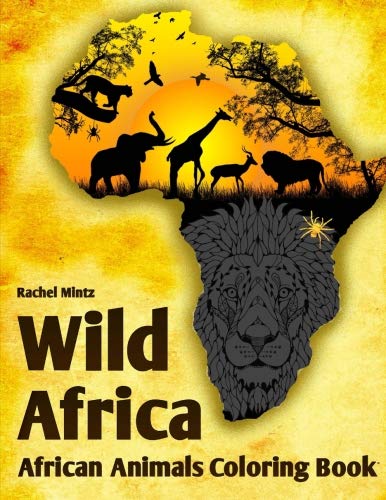 Wild Africa - African Animals Coloring Book : 40 Detailed Patterns of ...