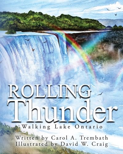 Rolling Thunder: Walking Lake Ontario (Water Walkers) By Carol A ...