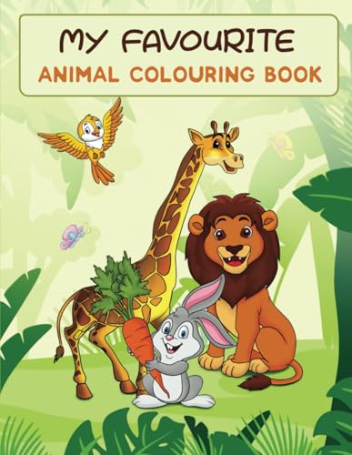 My Favourite Animal Colouring Book.: Funny Animal Colouring Pages with ...