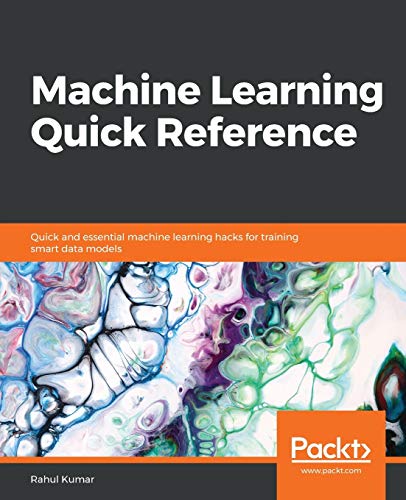 Machine Learning Quick Reference By Rahul Kumar | World of Books
