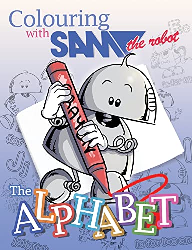 Colouring with Sam the Robot - The Alphabet By Sam The Robot | World of ...