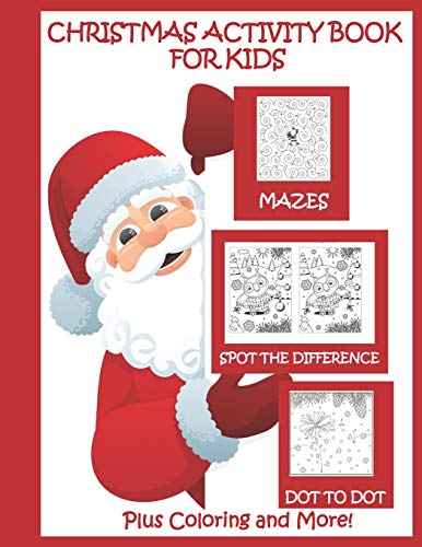 Christmas Activity Book for Kids Mazes Dot to Dot Spot the Difference ...